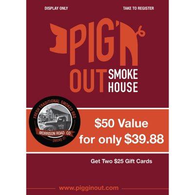 Piggin Out Bar-B-Que - 2 x $25 - Sam's Club