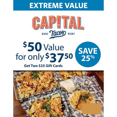 Click here for Capital Tacos $50 Value Gift Cards - 2 x $25 prices