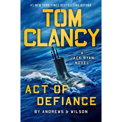Tom Clancy: Act of Defiance by Brian Andrews & Jeffrey Wilson - Book 24 ...