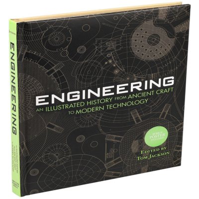 Engineering: An Illustrated History from Ancient Craft to Modern ...