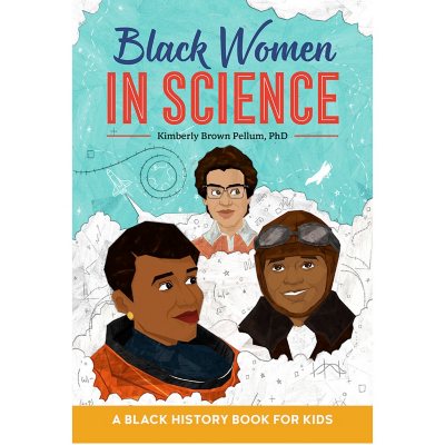 Black Women in Science : A Black History Book for Kids - Sam's Club